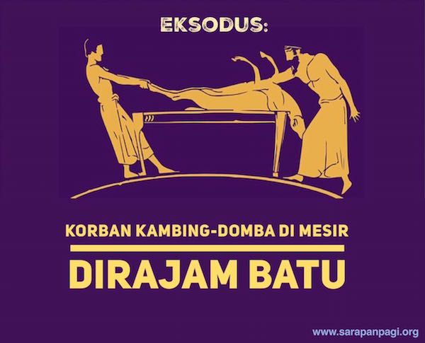 Eksodus: KORBAN KAMBING-DOMBA DI MESIR = DIRAJAM BATU - SarapanPagi ...