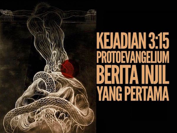 Protoeuanggelion - Pengabaran Kabar Baik (Injil) Yg Pertama ...